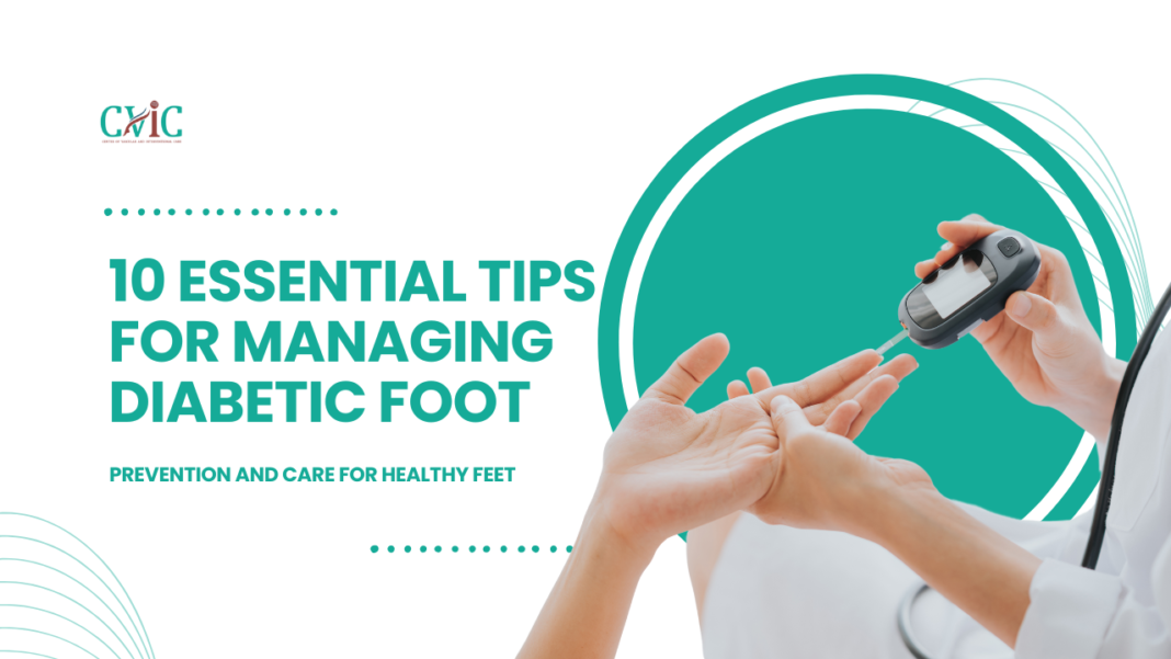 10 Essential Tips for Managing Diabetic Foot: Prevention and Care