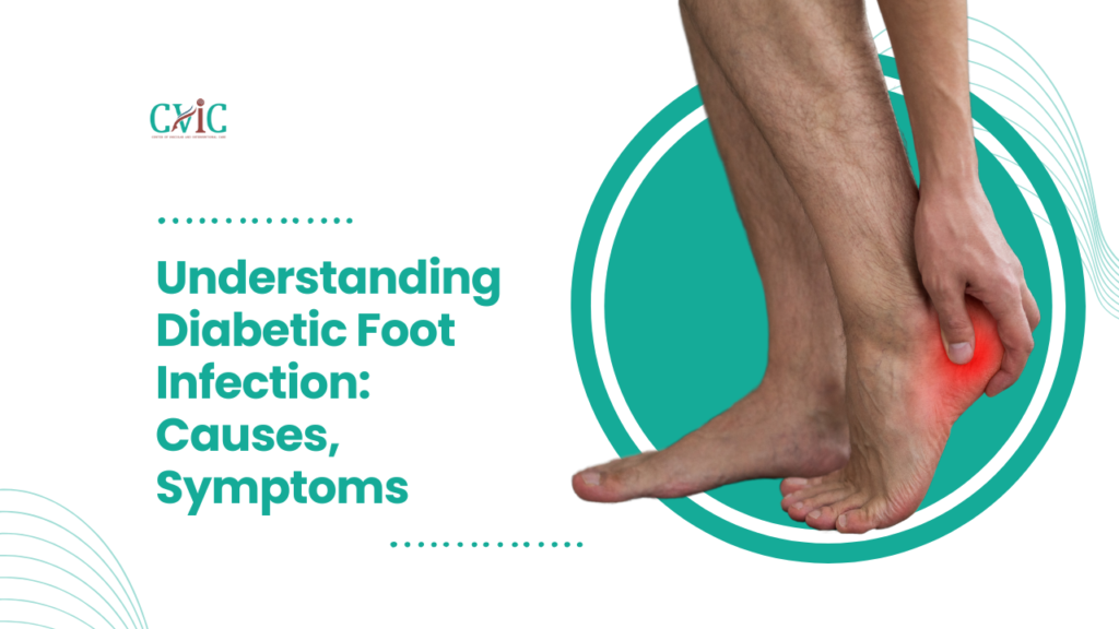 Understanding Diabetic Foot Infection: Causes, Symptoms